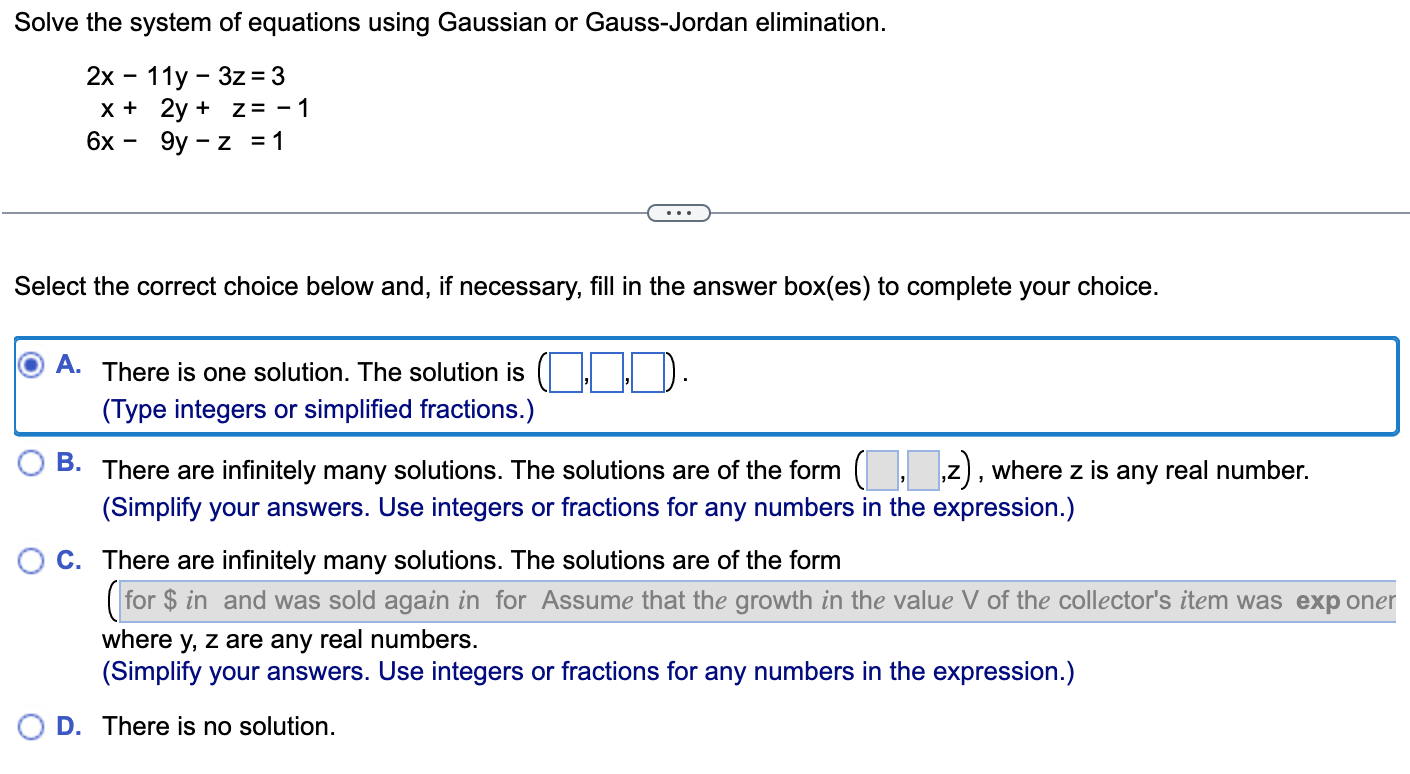 Solved Solve the system of equations using Gaussian or | Chegg.com