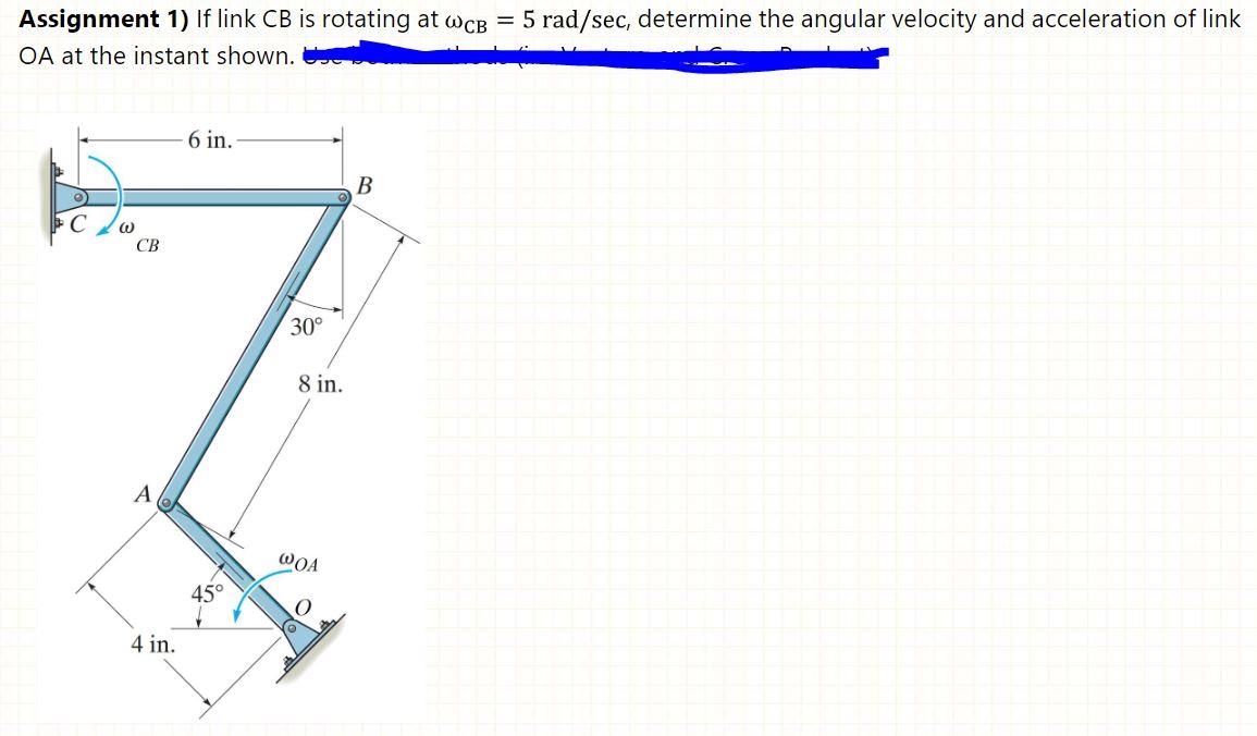 Solved Assignment 1 ) If link CB is rotating at | Chegg.com