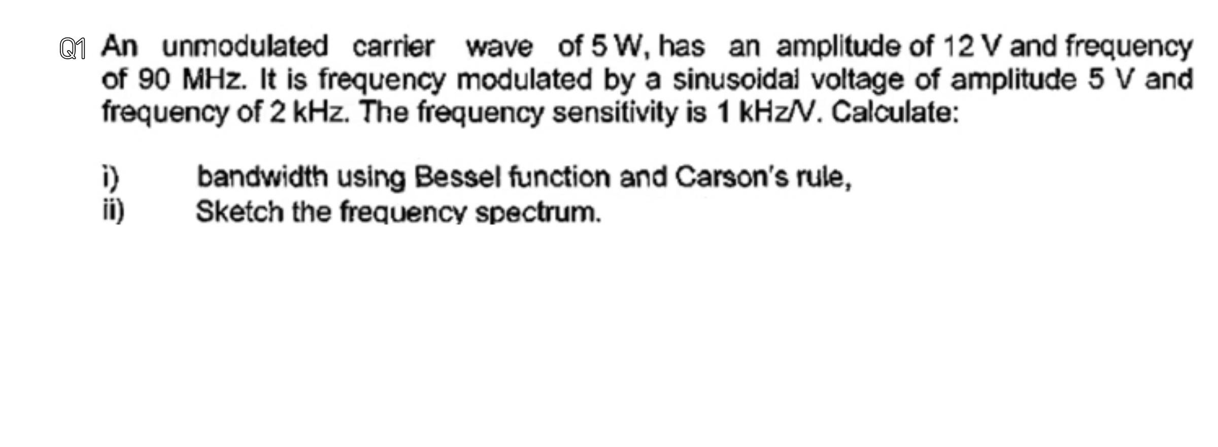 Solved Q1 An unmodulated carrier wave of 5 W, has an | Chegg.com