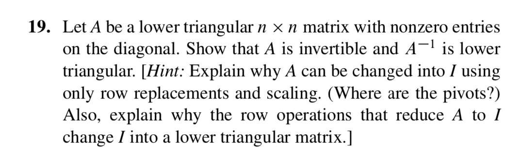 Solved 19. Let A be a lower triangular n×n matrix with | Chegg.com