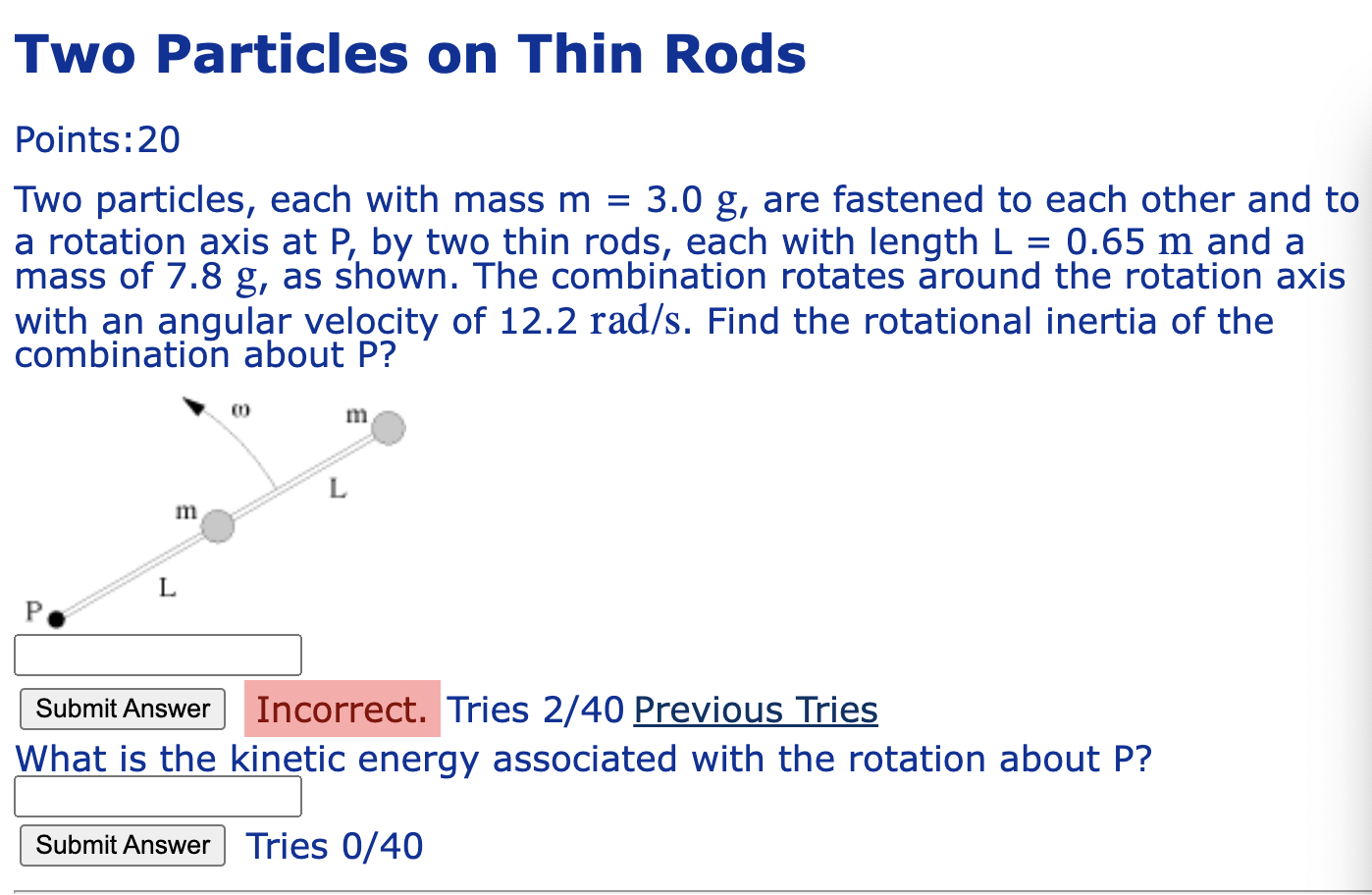 Solved Two Particles on Thin Rods Points:20 Two particles, | Chegg.com