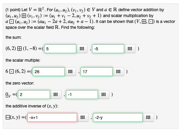 Solved (1 point) Let V R2. For (uj, u2). (Vi. v2) E Vand a E | Chegg.com