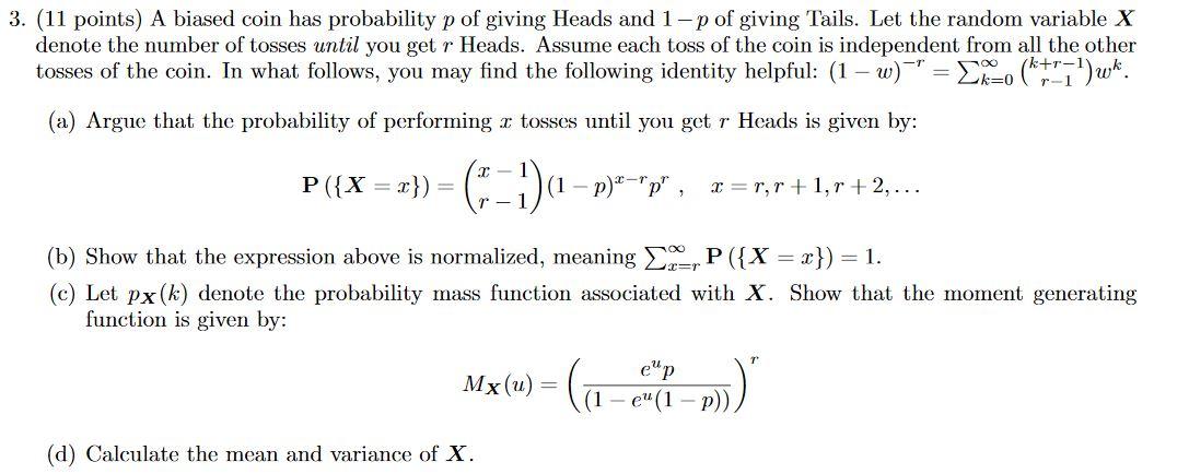 Solved 3. (11 points) A biased coin has probability p of | Chegg.com
