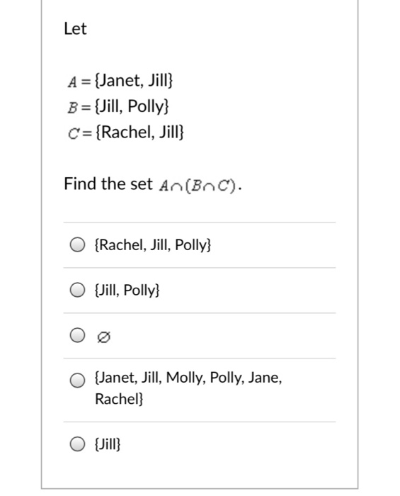 Solved Let A -(Janet, Jill) B= {Jill, Polly Rachel, Jill} | Chegg.com