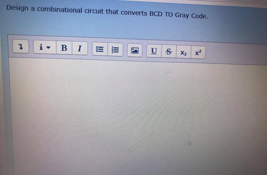 Solved Design a combinational circuit that converts BCD TO | Chegg.com