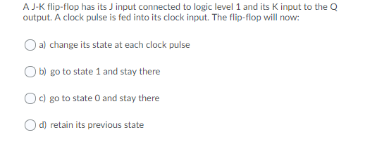 Solved AJ-K flip-flop has its Jinput connected to logic | Chegg.com