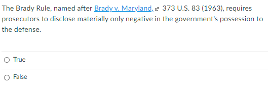 Solved The Brady Rule, named after Brady v. Maryland, e* 373 | Chegg.com