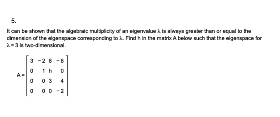 Solved It can be shown that the algebraic multiplicity of an | Chegg.com
