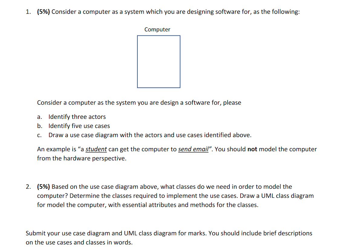 Solved 1. (5%) Consider a computer as a system which you are | Chegg.com