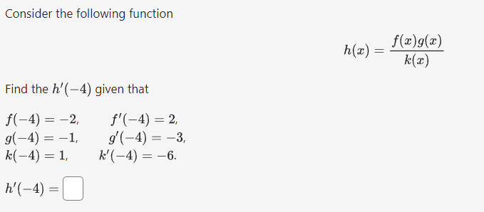 Solved Consider the following function h(x)=k(x)f(x)g(x) | Chegg.com