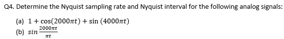 Solved Q4. Determine the Nyquist sampling rate and Nyquist | Chegg.com