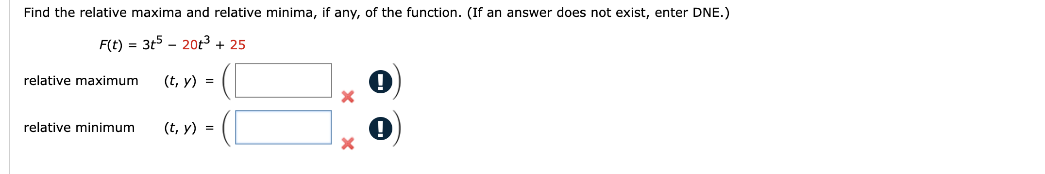 Solved Find the relative maxima and relative minima, if any, | Chegg.com