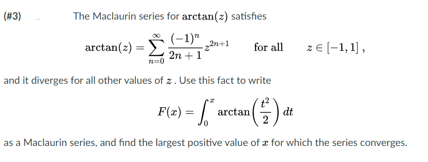 Solved (#3) The Maclaurin series for arctan(2) satisfies | Chegg.com