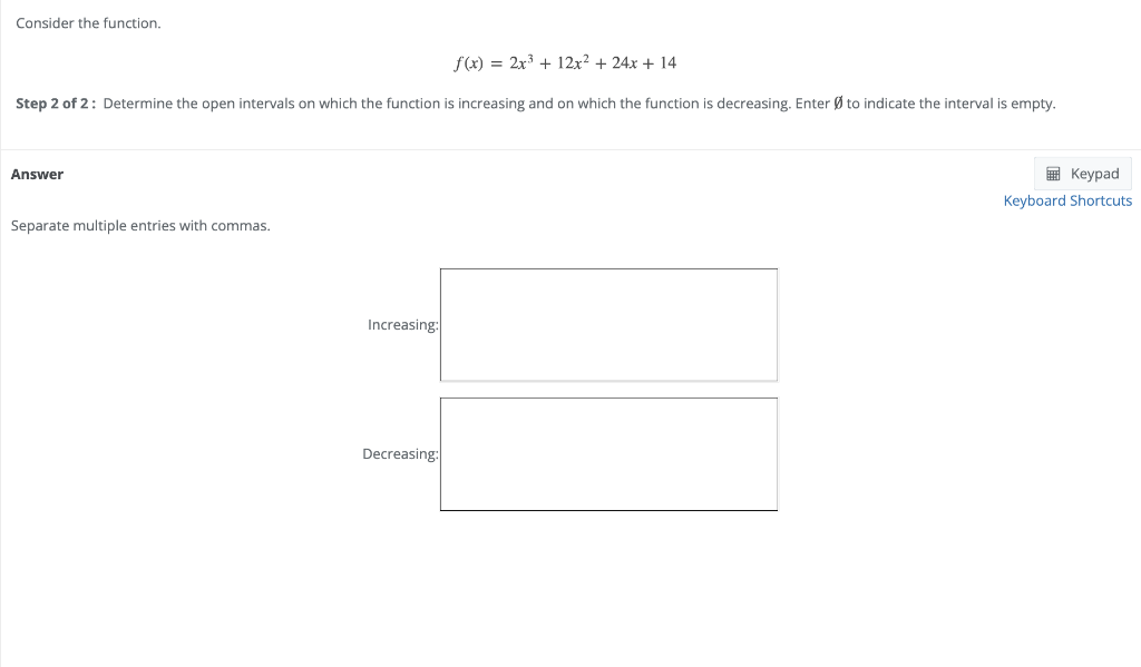 Solved Consider the function. f(x) = 2x3 + 12x2 + 24x + 14 | Chegg.com