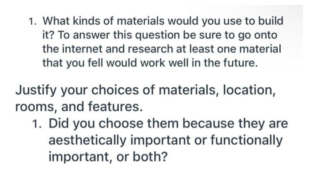 Solved 1. What kinds of materials would you use to build it? | Chegg.com