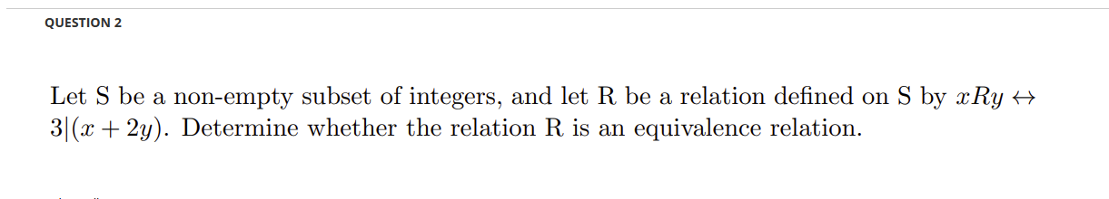Solved Let S be a non-empty subset of integers, and let R be | Chegg.com