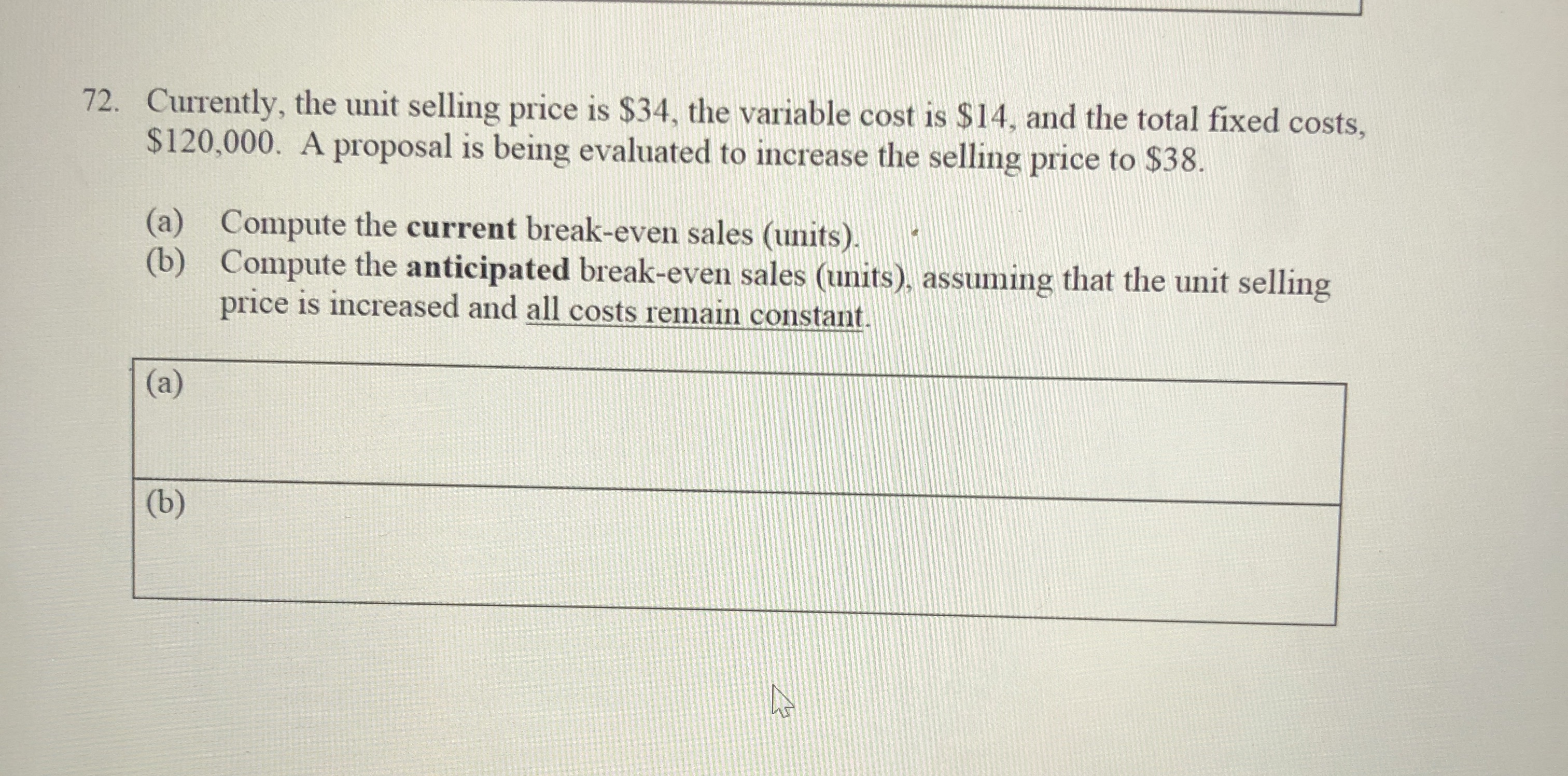 Solved Currently, the unit selling price is $34, ﻿the | Chegg.com