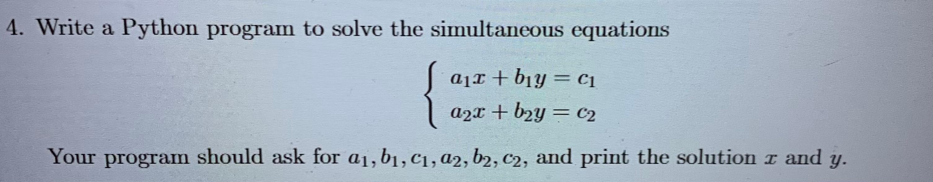 Solved 4. Write a Python program to solve the simultaneous | Chegg.com