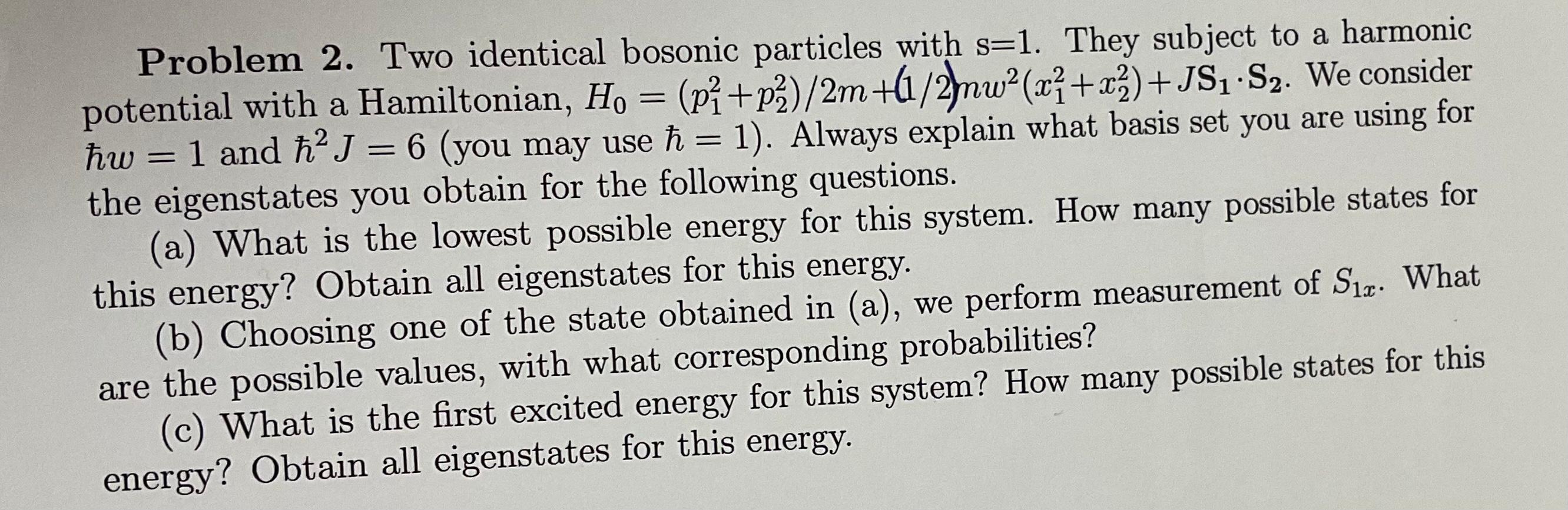 Solved Problem 2. Two identical bosonic particles with s=1. | Chegg.com