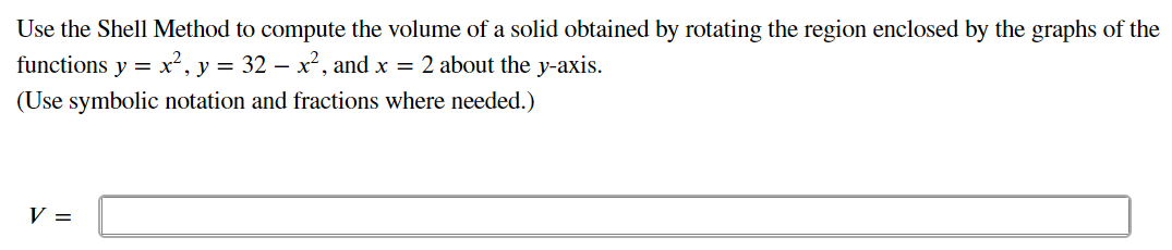 Solved Use the Shell Method to compute the volume obtained | Chegg.com