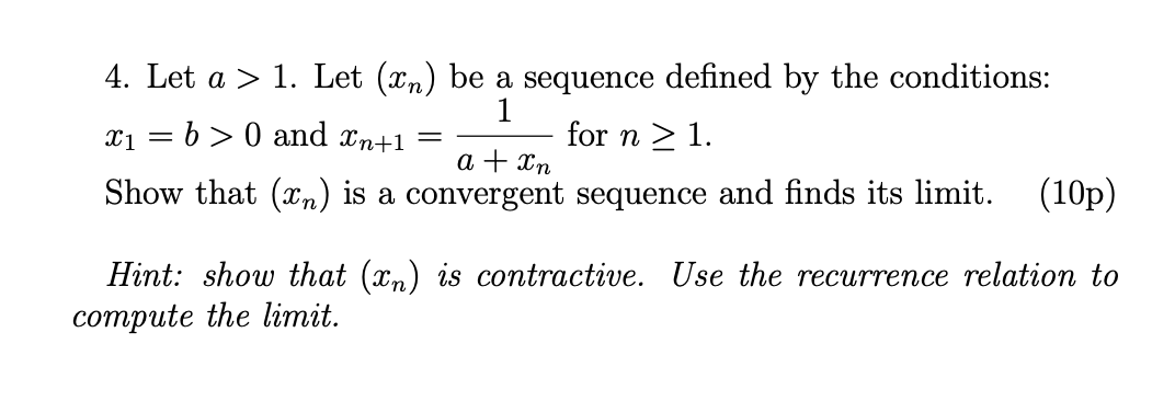 Solved 4. Let a>1. Let (xn) be a sequence defined by the | Chegg.com