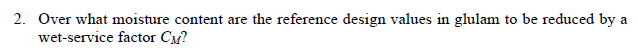 Solved 2. Over what moisture content are the reference | Chegg.com