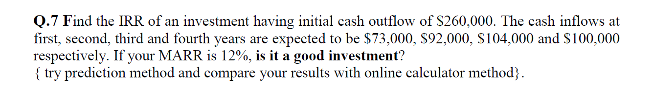 Solved Q.7 ﻿Find the IRR of an investment having initial | Chegg.com