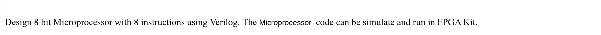 Solved Design 8 Bit Microprocessor With 8 Instructions Using 