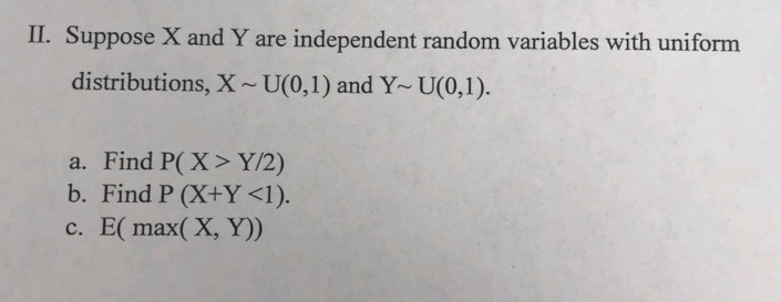 Solved II. Suppose X and Y are independent random variables | Chegg.com
