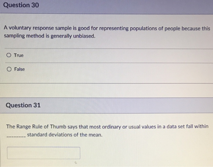 Solved Question 30 A voluntary response sample is good for | Chegg.com