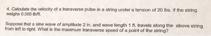 Solved 4. Calculate the velocity of a transverse pulse in a | Chegg.com
