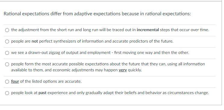 Solved Rational expectations differ from adaptive | Chegg.com