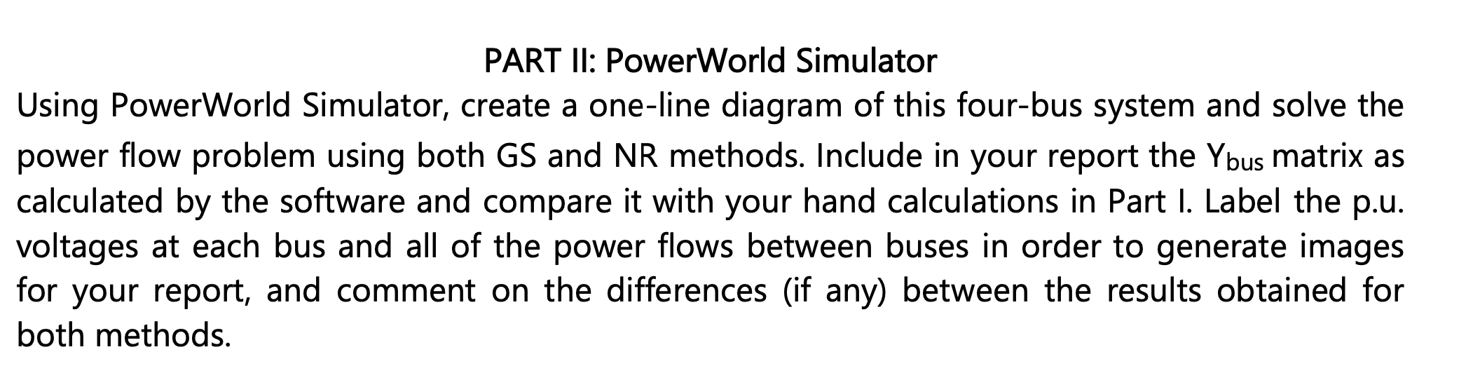 Solved PART II: PowerWorld SimulatorUsing PowerWorld | Chegg.com Solved PART II: PowerWorld SimulatorUsing PowerWorld | Chegg.com
