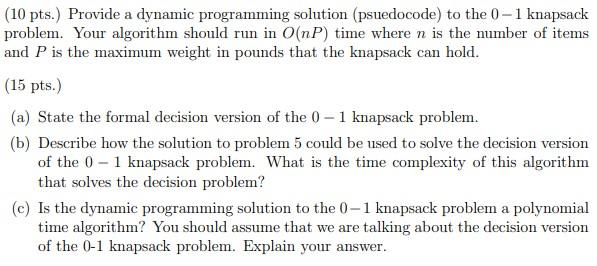 Solved (10 pts.) Provide a dynamic programming solution | Chegg.com