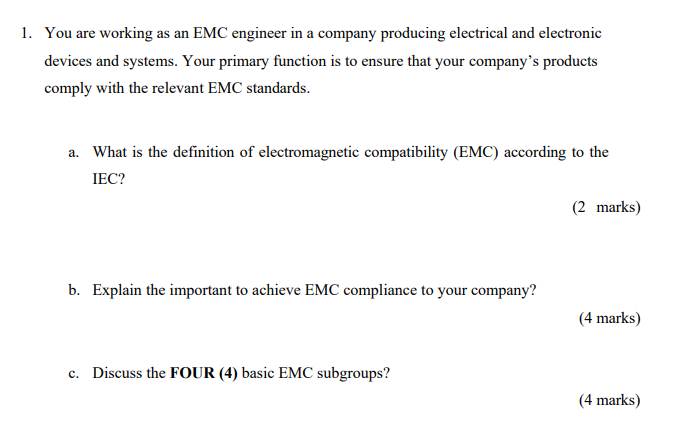 Solved 1. You are working as an EMC engineer in a company | Chegg.com