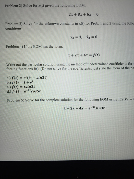 Solved Problem 2) Solve for x() given the following EOM. | Chegg.com
