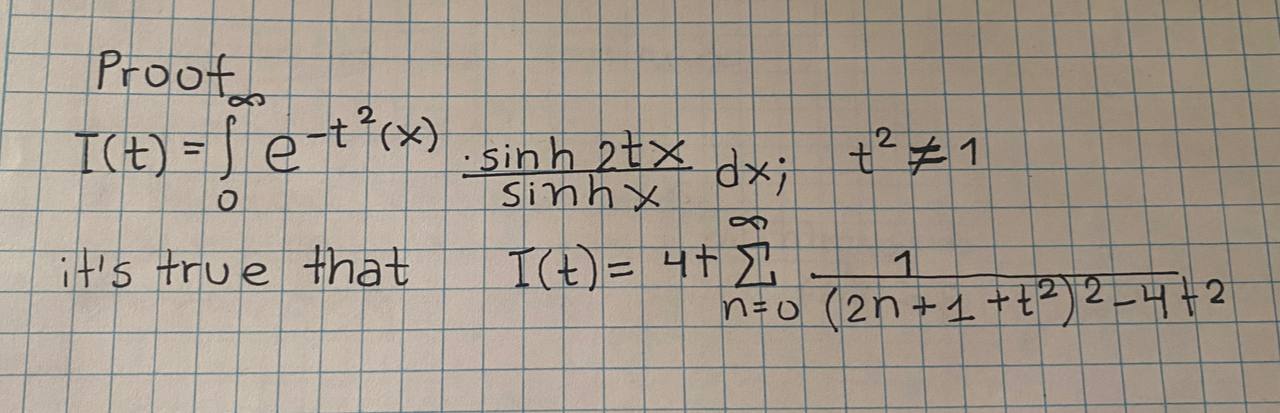 Solved Proof:I(t)=∫0∞e-t2(x)sinh2txsinhxdx , t2≠1it's true | Chegg.com
