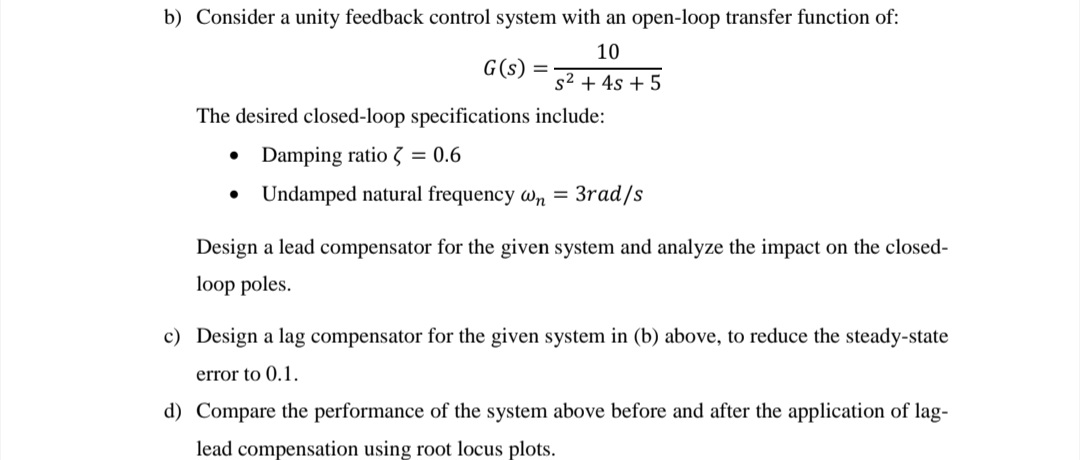 Solved B consider A Unity Feedback Control System With An