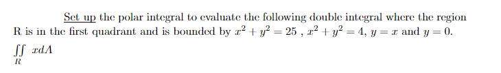 Solved Set up the polar integral to evaluate the following | Chegg.com