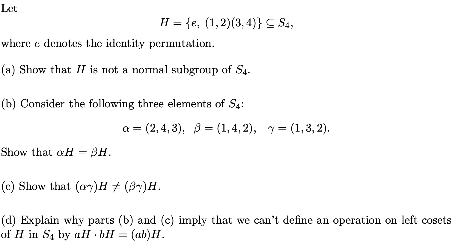 Solved Let H = {e, (1, 2)(3,4)} C S4, where e denotes the | Chegg.com