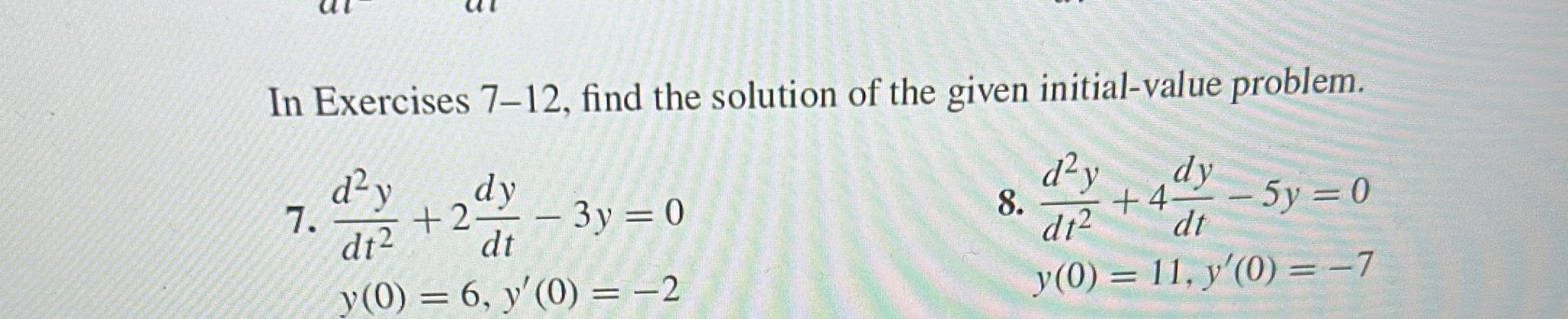 Solved In Exercises 7-12, find the solution of the given | Chegg.com