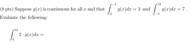 Solved 8 pts) Suppose g(x) is continuous for all x and that | Chegg.com