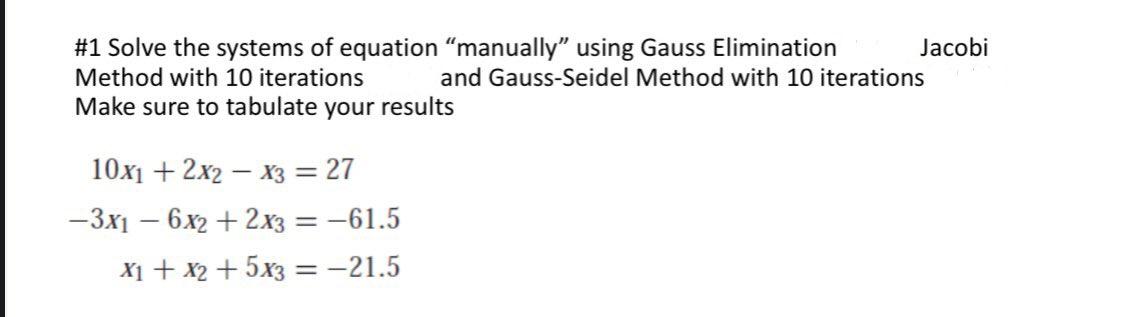 Solved #1 Solve the systems of equation "manually" using | Chegg.com