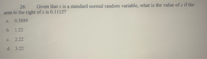 Solved 26 Given That Z Is A Standard Normal Random