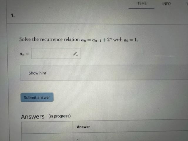 Solved Solve the recurrence relation an=an−1+2n with a0=1. | Chegg.com