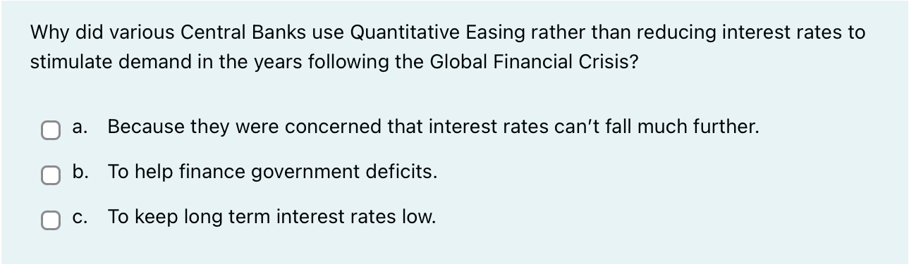 Solved Why did various Central Banks use Quantitative Easing | Chegg.com