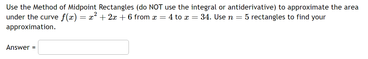 Solved Use the Method of Midpoint Rectangles (do NOT use the | Chegg.com