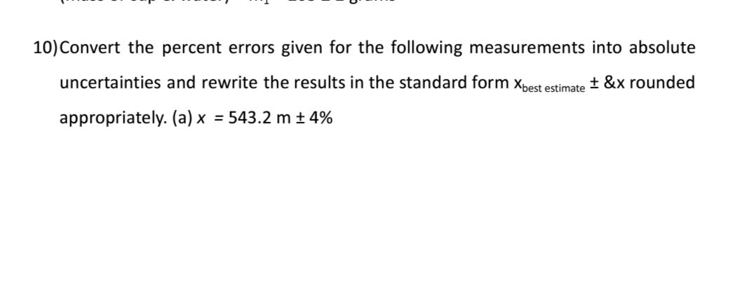 Solved 10) Convert the percent errors given for the | Chegg.com