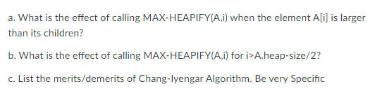Solved A What Is The Effect Of Calling Max Heapify A I