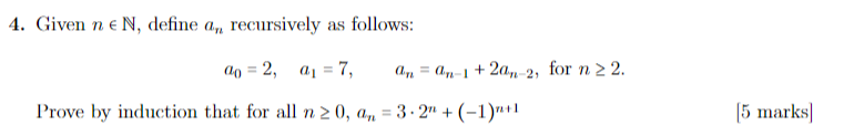 Solved 4. Given n∈N, define an recursively as follows: | Chegg.com